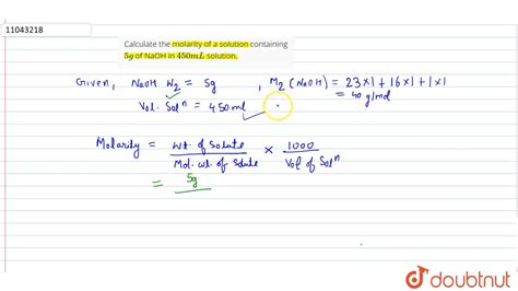 What Is The Molarity Of A Solution That Contains 30 Grams Of Naoh In 500 11 00 Mmol Of Of 1 00