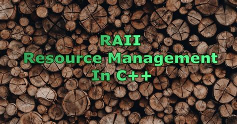 Raii Resource Management In C