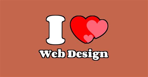 Web Design As A Passion I Love It