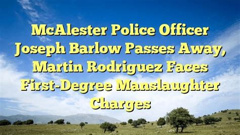 Death Obituary Mcalester Police Officer Joseph Barlow Passes Away