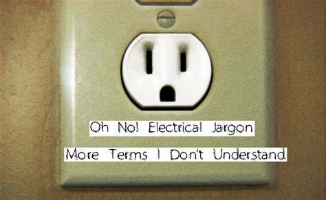 Explaining Electrical Jargon And Terms