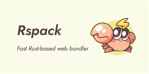Rspack A Fast Rust Based Web Bundler Rhypeurls