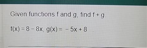 Solved Given functions f ﻿and g, ﻿find | Chegg.com