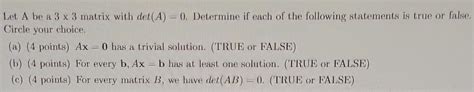 Solved Let A Be A Matrix With Det A Determine If Chegg Com