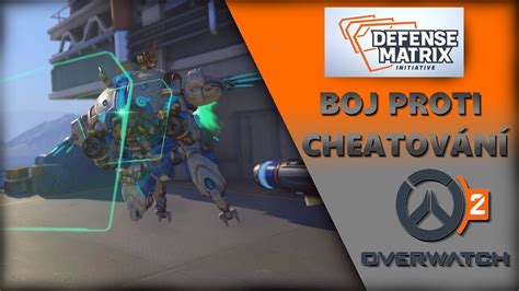 Overwatch 2 Defense Matrix Initiative A Boj Proti Cheatování Youtube