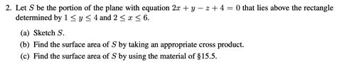 2 Let S Be The Portion Of The Plane With Equation Chegg