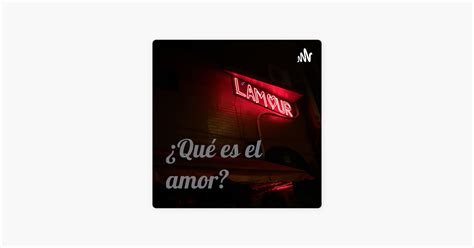 Qué es el amor en Apple Podcasts