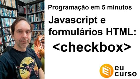 Campo Checkbox Do HTML Javascript YouTube