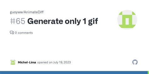 Generate Only 1  · Issue 65 · Guoywwanimatediff · Github