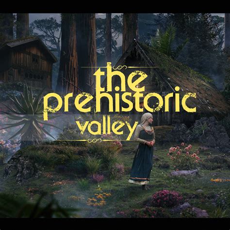 Artstation The Pre Historic Valley