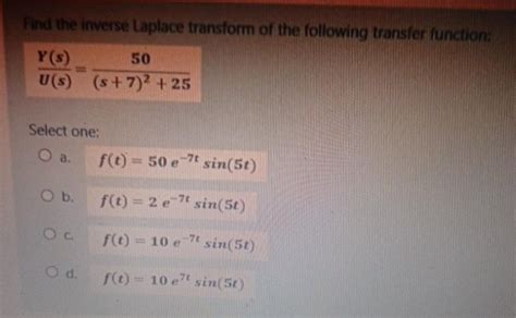 Solved Find The Inverse Laplace Transform Of The Following Chegg Com