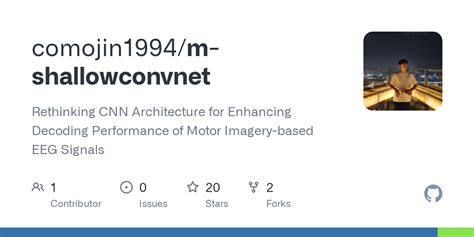 GitHub Comojin M Shallowconvnet Rethinking CNN Architecture For Enhancing Decoding