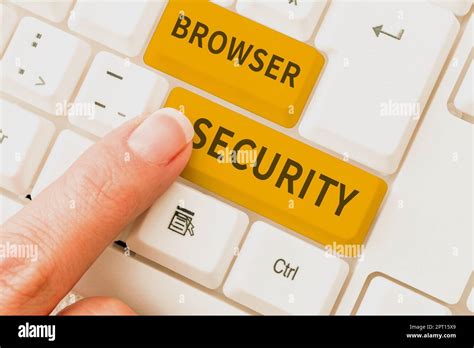 Inspiration Showing Sign Browser Security Business Concept Security To Web Browsers In Order To