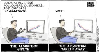 The Algorithm Giveth And Taketh Away Cartoon Marketoonist Tom Fishburne
