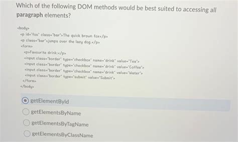 Solved Which Of The Following Dom Methods Would Be Best