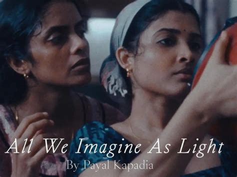 Payal Kapadias All We Imagine As Light Wins Another Award In Ny