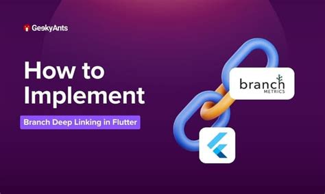 How To Implement Branch Deep Linking In Flutter Geekyants