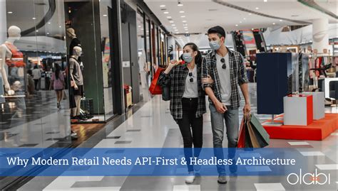 Why Modern Retail Needs Api First And Headless Architecture