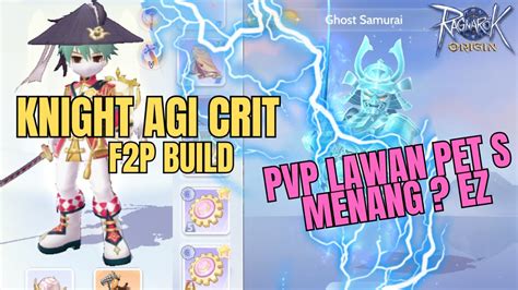 BUILD KNIGHT AGI CRIT ASPD BUILD RAGNAROK ORIGIN GLOBAL 2 YouTube