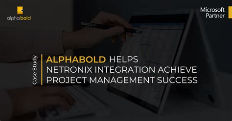 alphabold drives netronix s project management success