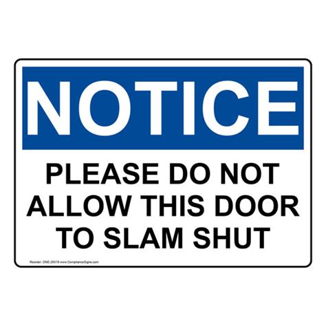 Osha Sign Notice Please Do Not Allow This Door To Slam Shut
