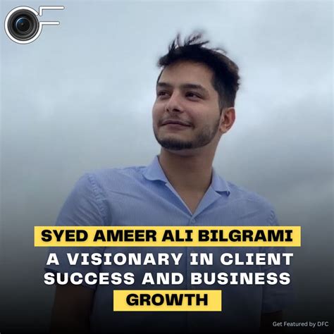 Dynamic Founders Club On Linkedin Meet Syed Ameer Ali Bilgrami A