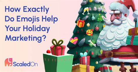 The 35 Best Emojis For Holiday Campaigns Scaledon