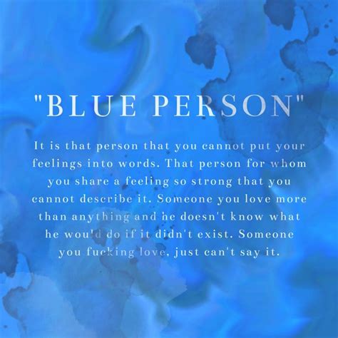 Blue Person Meant To Be Quotes Pretty Quotes Blue Quotes