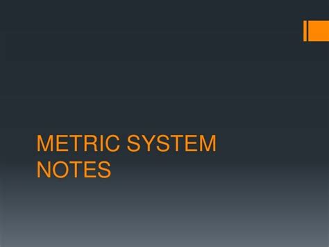 Metric System Notes