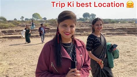 Trip Ki Sabse Best Location 🤗 Aur River Me Kiye Full Maze 😊 Youtube