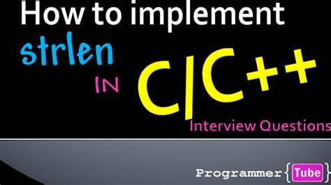interview questions how to implement strlen function in c c youtube