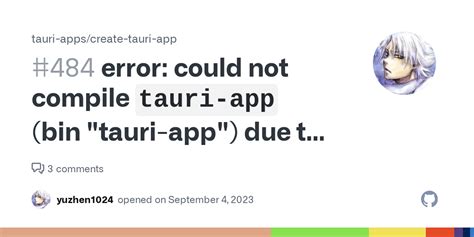 Error Could Not Compile Tauri App Bin Tauri App Due To Previous