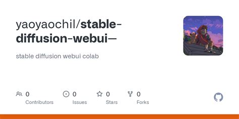 Github Yaoyaochil Stable Diffusion Webui Stable Diffusion Webui Colab