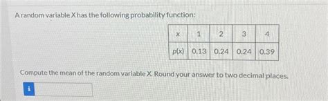 Solved A Random Variable X Has The Following Probability Chegg Com