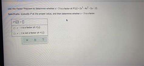 Solved Use The Factor Theorem To Determine Whether X Is A Chegg