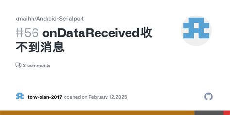 Ondatareceived收不到消息 · Issue 56 · Xmaihhandroid Serialport · Github