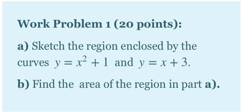 Solved Work Problem 1 20 Points A Sketch The Region