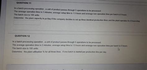 Solved In A Batch Processing Operation A Unit Of Product Chegg Com