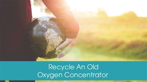 How To Recycle Or Re Purpose Your Oxygen Concentrator