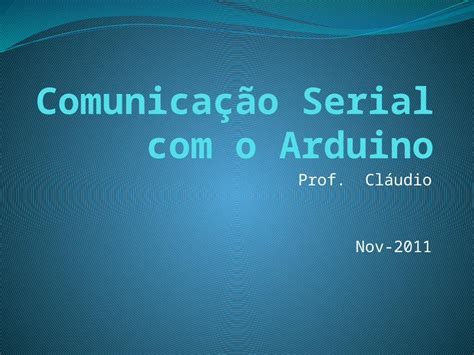 Pptx Comunicação Serial Com O Arduino Dokumentips