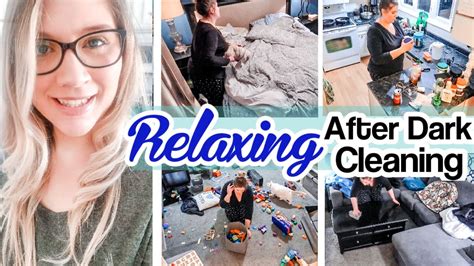 Relaxing After Dark Clean With Me 2020 Cleaning Motivation