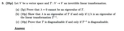 Solved P Let V Be A Vector Space And T VV An Invertible Chegg