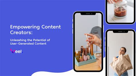 Empowering Content Creators Unleashing The Potential Of User Generated