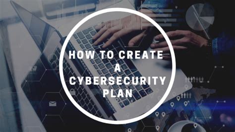 How To Create A Cybersecurity Plan E Bits