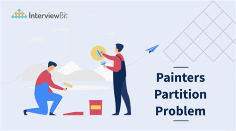 Painters Partition Problem With Solution Interviewbit