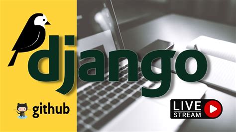Wagtaildjango Web Development Live Stream Youtube