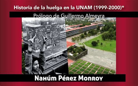 Historia De La Huelga En La Unam 1999 2000 Políticas Media