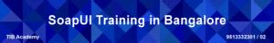 Best Training Institute In Bangalore For SoapUI Testing SoapUI Testing Training In Bangalore