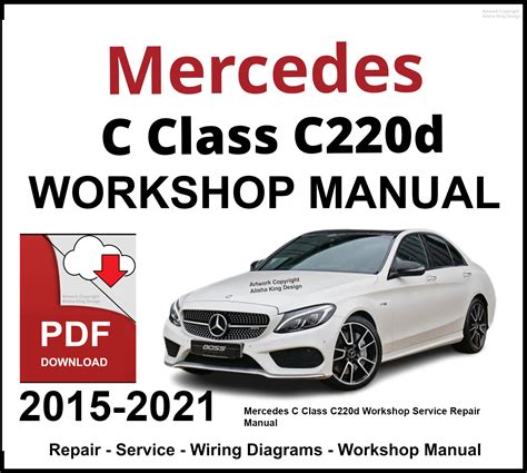 Mercedes C Class C220d 2015 2021 Workshop Service Repair Manual