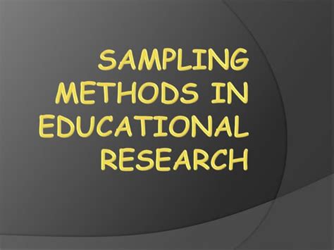 sampling methods in educational research pptx